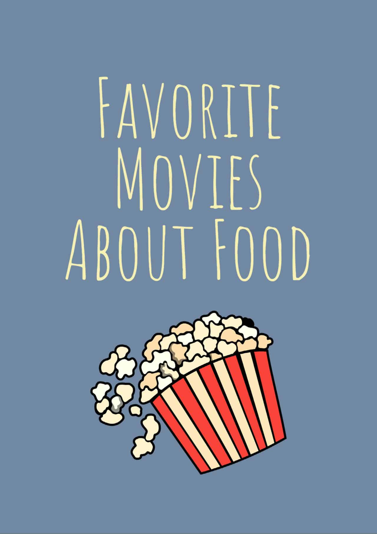 Favorite Movies About Food - She's Almost Always Hungry